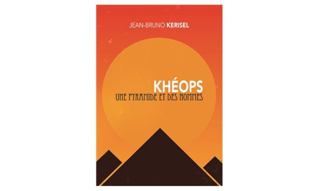 Khéops, une pyramide et des hommes : le nouveau livre de Jean-Bruno ...